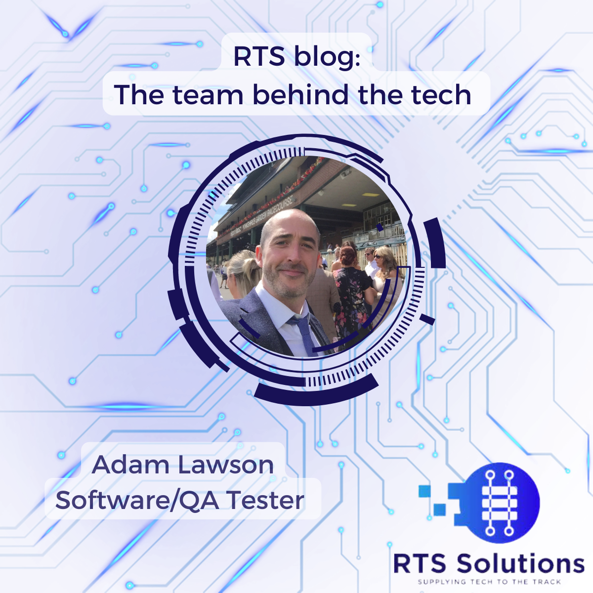 The team behind the tech: Adam Lawson, Software/QA Tester - RTS Solutions