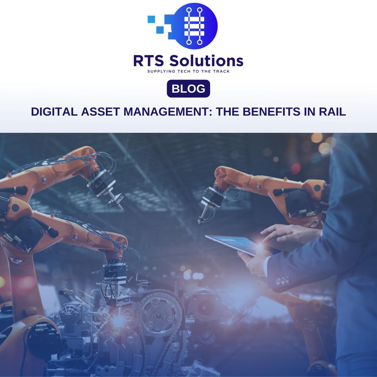 Digital asset management: The benefits in rail - RTS Solutions